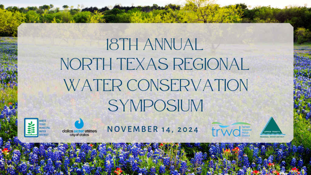 18th Annual North Texas Regional Water Conservation Symposium – Save ...
